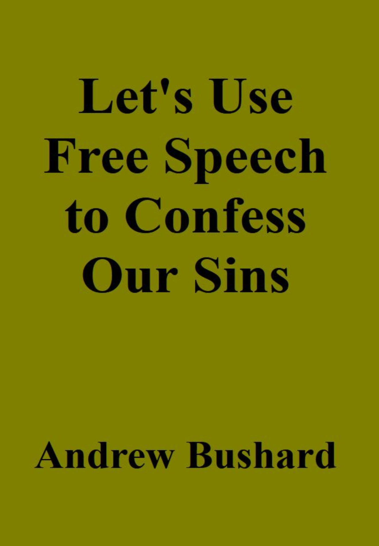 Let's Use Free Speech to Confess Our Sins - TeachersTrading.com