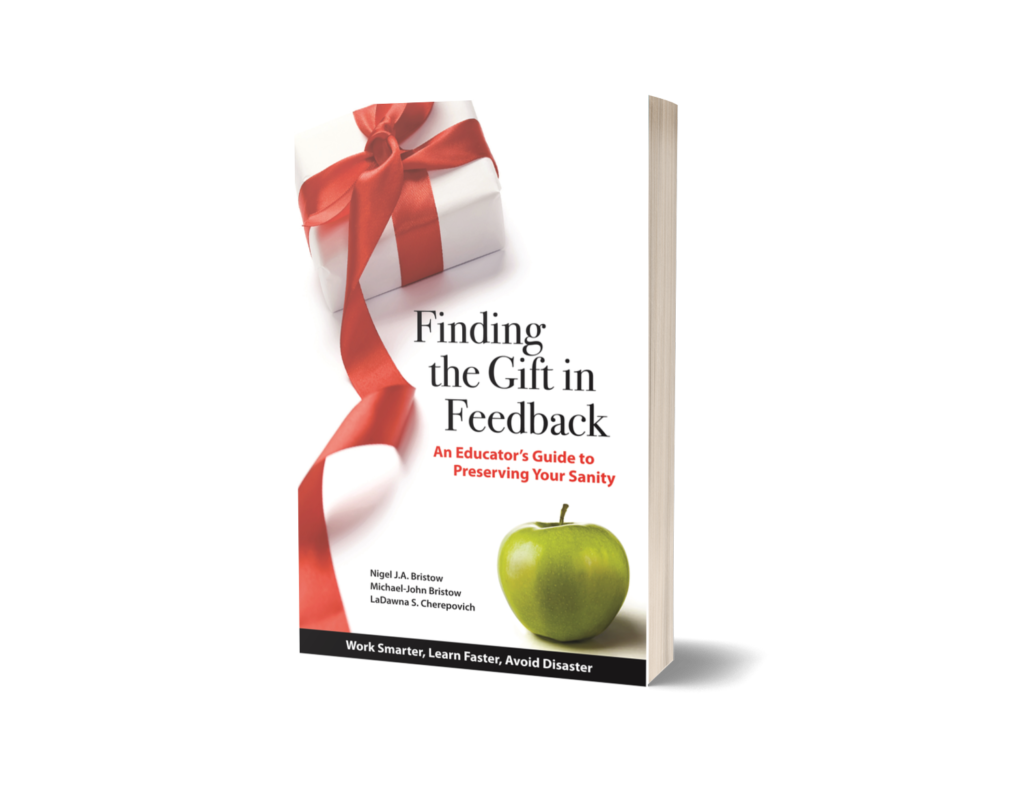 Finding the Gift in Feedback - An Educator's Guide to Preserving Your ...