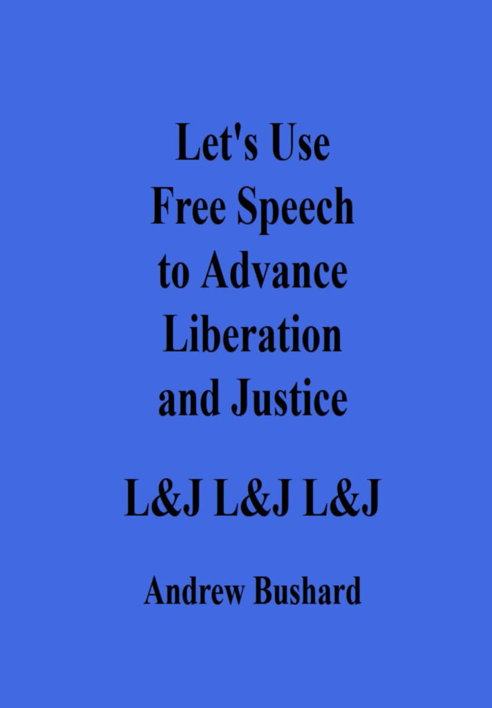 Let's Use Free Speech to Advance Liberation and Justice ...