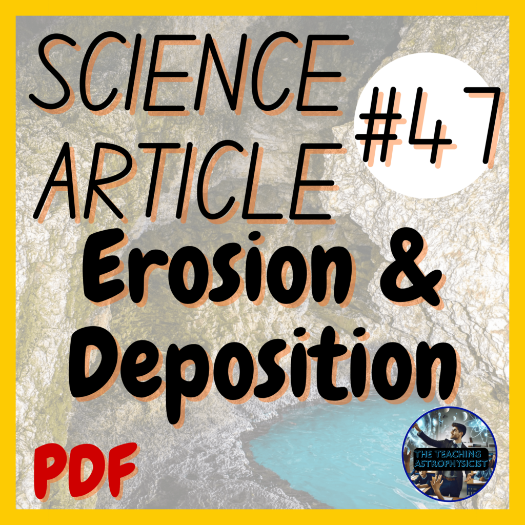 Erosion & Deposition Science Article #47 | Earth Science Reading ...
