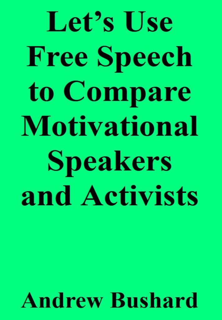 Let's Use Free Speech to Compare Motivational Speakers and Activists ...