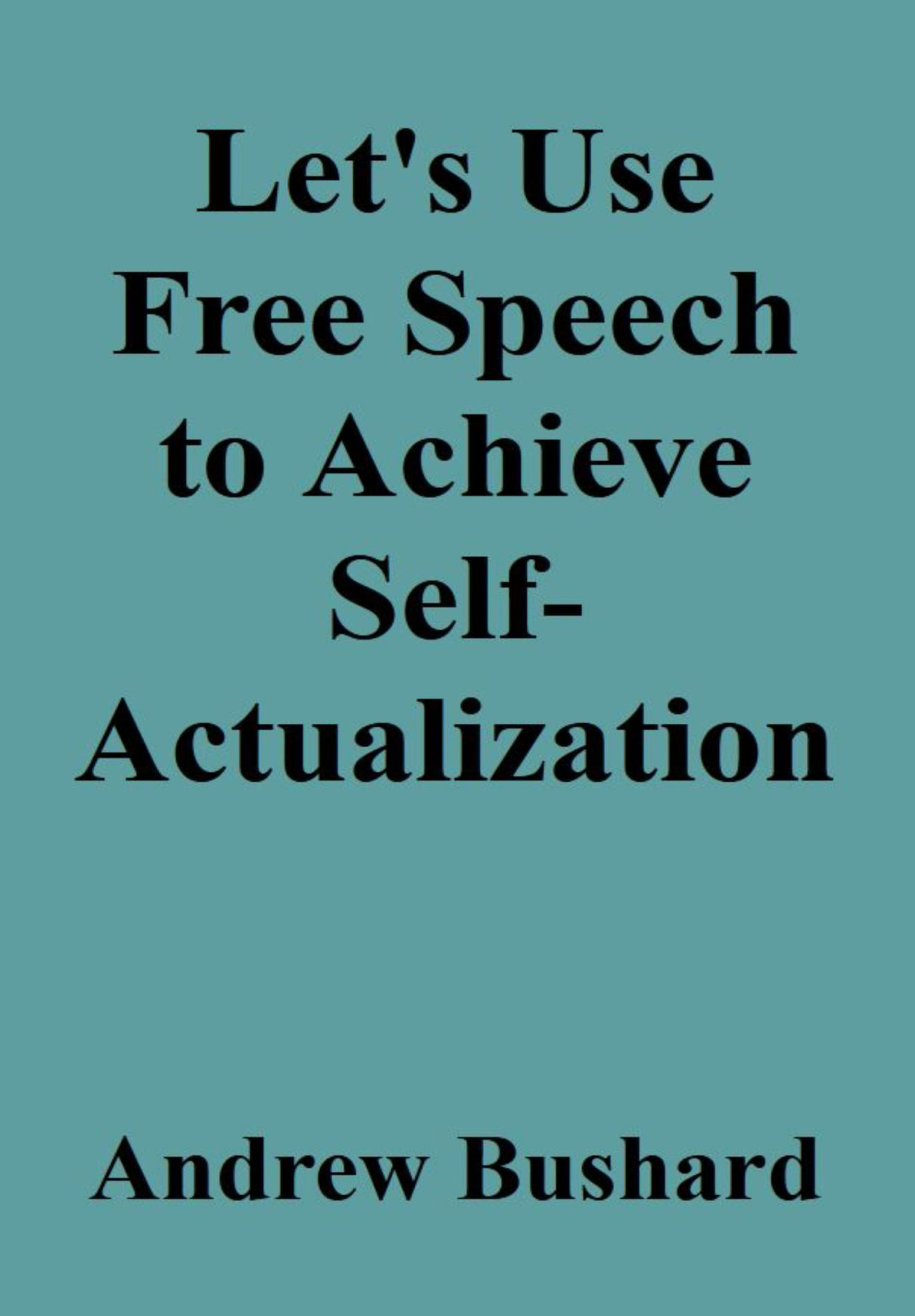 Let's Use Free Speech to Achieve Self-Actualization - TeachersTrading.com