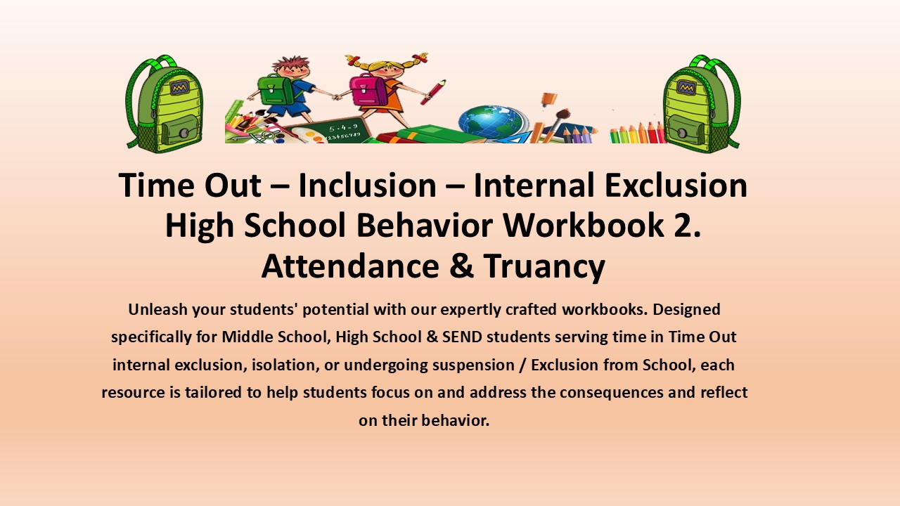 Internal Exclusion High School Workbook 2. Attendance & Truancy ...